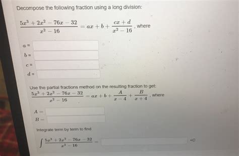Solved Decompose The Following Fraction Using A Long