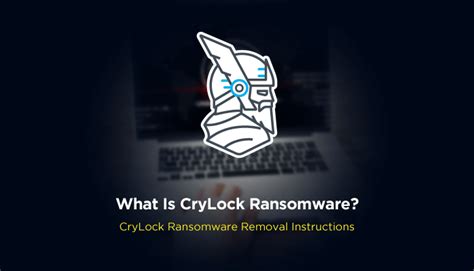 CryLock Ransomware Explained Origins How It Works And How To Remove It