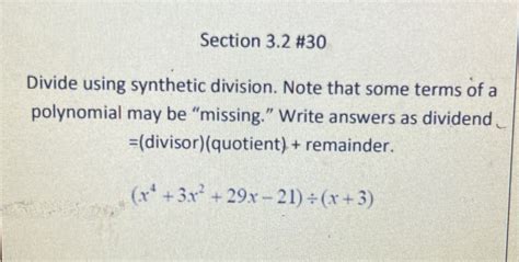 Solved Divide Using Synthetic Division Note That Some Terms
