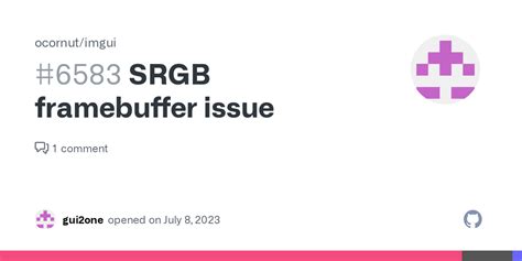 Srgb Framebuffer Issue · Issue 6583 · Ocornutimgui · Github