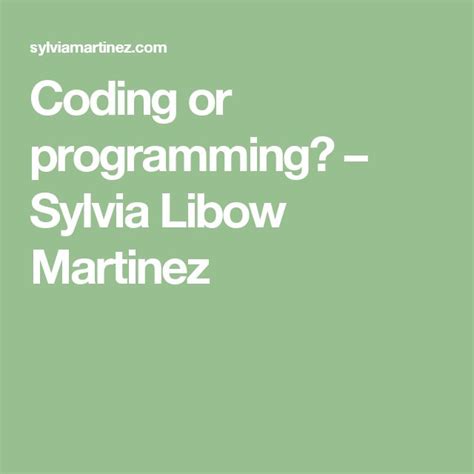 Coding Or Programming Sylvia Libow Martinez Coding Programming