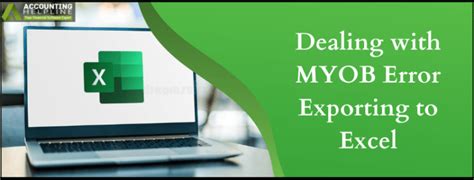 Swiftly Dealing With Myob Error Exporting To Excel