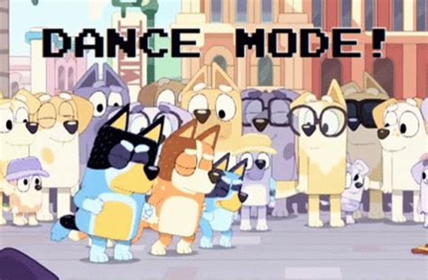 Bluey Dance Mode  Bluey Dancemode Bandit Discover And Share S
