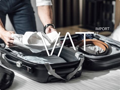 Importing Commercial Goods To Great Britain In Your Baggage Vat It