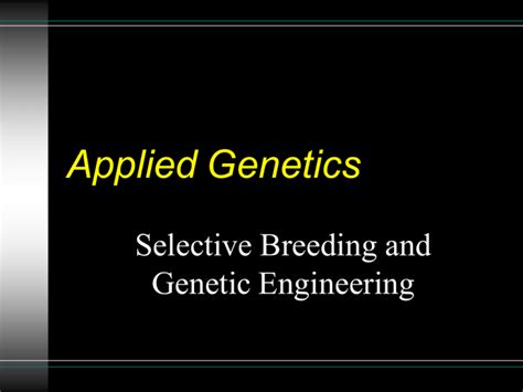 Applied Genetics