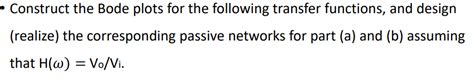 Solved Construct The Bode Plots For The Following Transfer