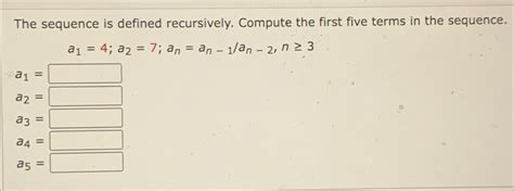 Solved The Sequence Is Defined Recursively Compute The