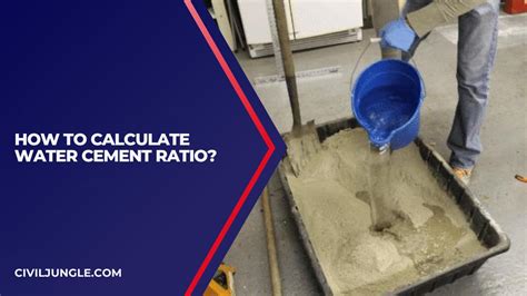 Water Cement Ratio Its Importance And Calculation In Concrete Mix