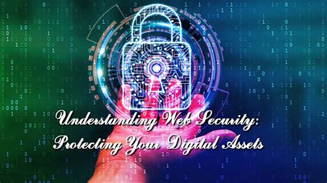 Understanding Web Security Protecting Your Digital Assets Webmaster