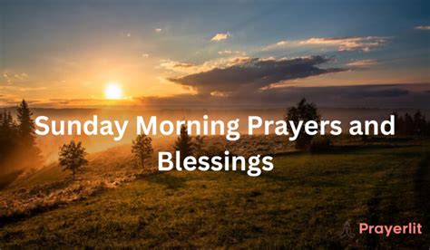 Powerful Sunday Morning Prayers And Blessings Prayerlit