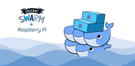 Conheça O Docker Swarm E Monte Um Cluster Com Raspberry Pi