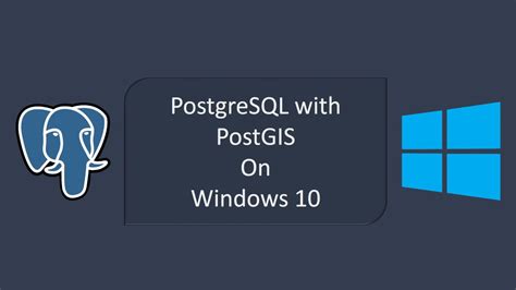 Install Postgresql With Postgis On Windows 10 Youtube