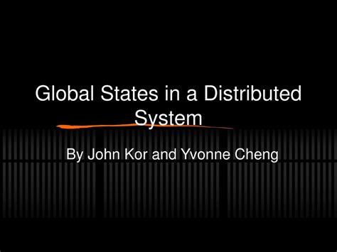Ppt Global States In A Distributed System Powerpoint Presentation Free Download Id 6154175