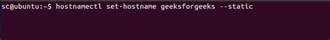 hostnamectl command in linux with examples geeksforgeeks