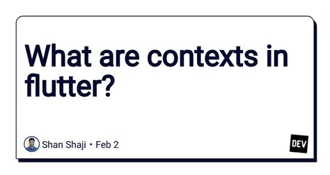 what are contexts in flutter r devto