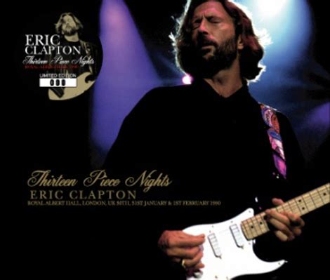 Sympathy For The Bootlegs Thirteen Piece Nights 1990 6cd Eric Clapton