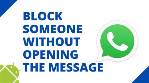 How To Block Someone On WhatsApp Without Opening Their Message