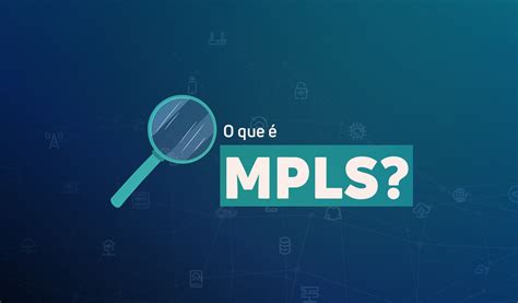 O Que é Mpls Vc X Solutions