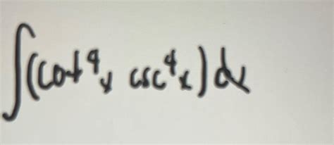 Solved Cot4xcsc4x Dx Chegg Com