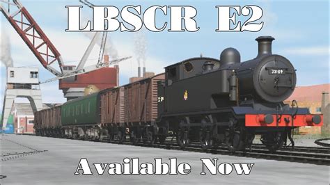 Lbscr E2 For Trainz 2019 And Tane Only Youtube