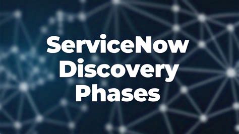 Servicenow Discovery Phases A Comprehensive Guide