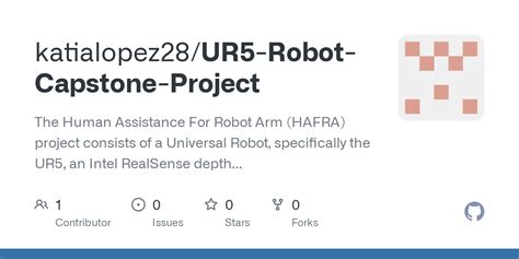 Github Katialopez28ur5 Robot Capstone Project The Human Assistance For Robot Arm Hafra