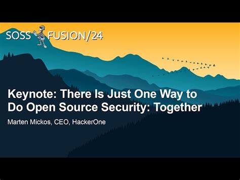Free Video There Is Just One Way To Do Open Source Security Together