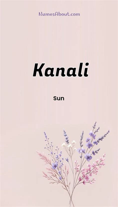 Kanali Name Meaning And Origins Nicknames Sibling Ideas Kanali Name Meaning And Origins Nicknames Sibling Ideas
