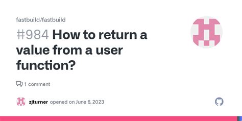 how to return a value from a user function · issue 984 · fastbuild fastbuild · github