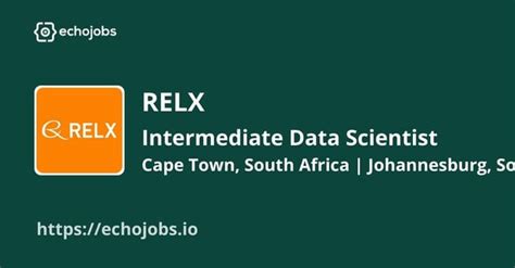 Relx Is Hiring Intermediate Data Scientist Cape Town South Africa Johannesburg South Africa