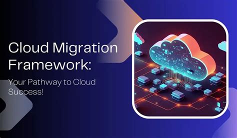 Cloud Migration Framework Cloud Migration Trends