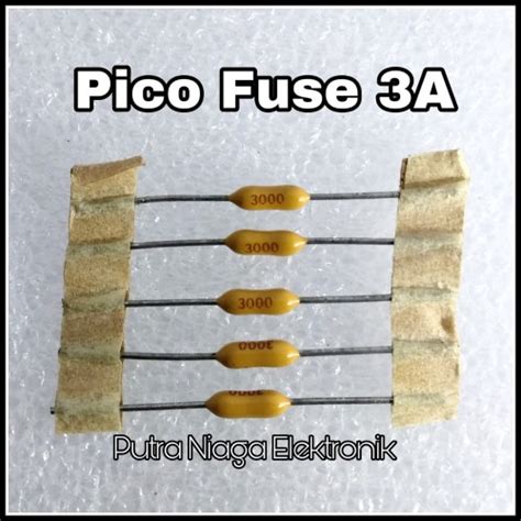 Jual Pico Fuse 3A Sikring Axial Sekering Babefuse Fast Acting Kota Bandung Putra Niaga