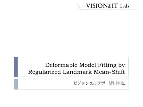 201205016 Deformablemodelfitting Ppt