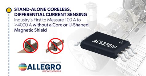 Allegro Launches Coreless Hall Effect Current Sensor For Evs And Industrial Applications