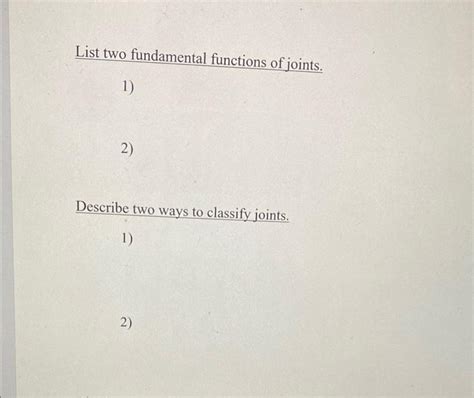 Solved List Two Fundamental Functions Of Joints 1 2 Solved List Two Fundamental Functions Of Joints 1 2