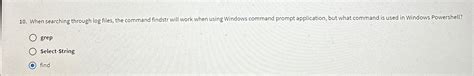 Solved When Searching Through Log Files The Command Findstr