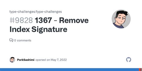 1367 Remove Index Signature · Issue 9828 · Type Challengestype