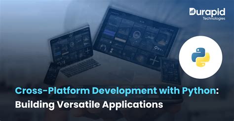 Why Python Is The Best For Cross Platform App Development
