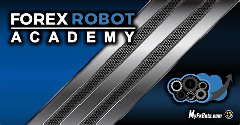 Myfxbots Blog Posts Forex Robot Academy