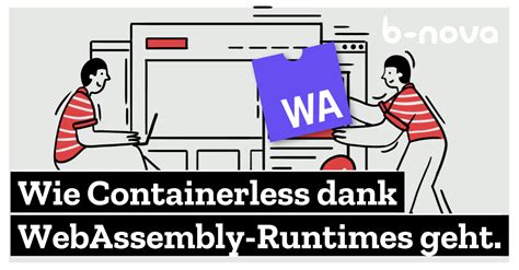 Wie Containerless Dank Webassembly Runtimes Geht B Nova