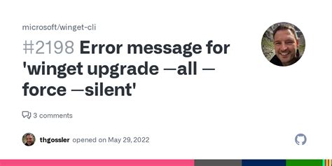 Error Message For Winget Upgrade All Force Silent · Issue 2198 · Microsoftwinget Cli
