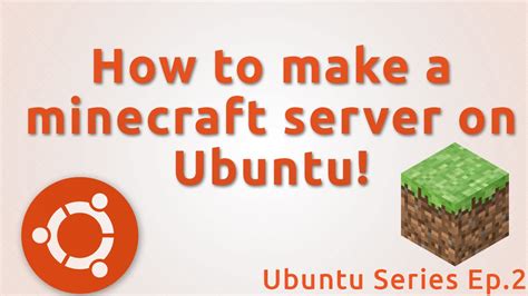 How To Make A Minecraft Server On Ubuntu Minecraft Youtube