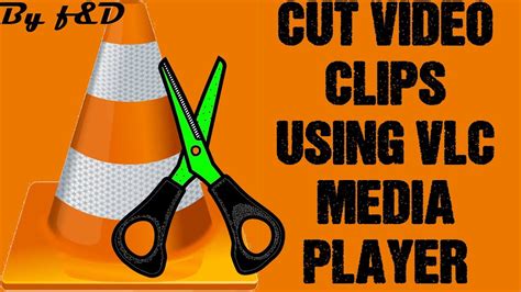 How To Trim Video With Vlc Player Weekendlsa