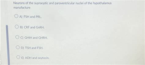 Solved Neurons Of The Supraoptic And Paraventricular Nuclei
