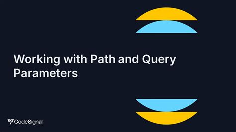 Introduction To Path And Query Parameters Codesignal Learn