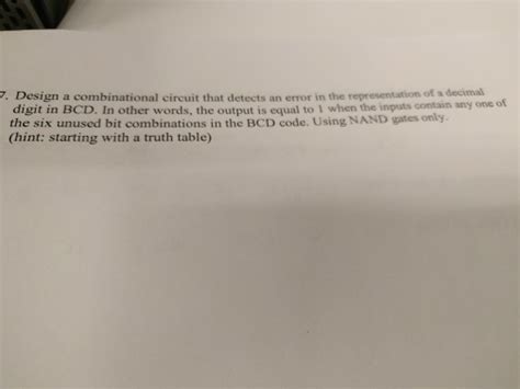 Solved 7 Design A Combinational Circuit That Detects An