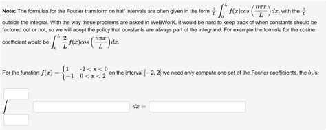 Solved Note The Formulas For The Fourier Transform On Half