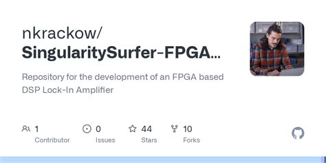 Github Nkrackowsingularitysurfer Fpga Lock In Amplifier Repository For The Development Of An