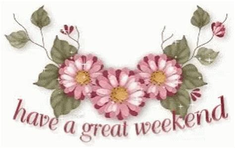 Have A Great Weekend S