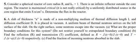 5 Consider A Spherical Reactor Of Core Radius R And